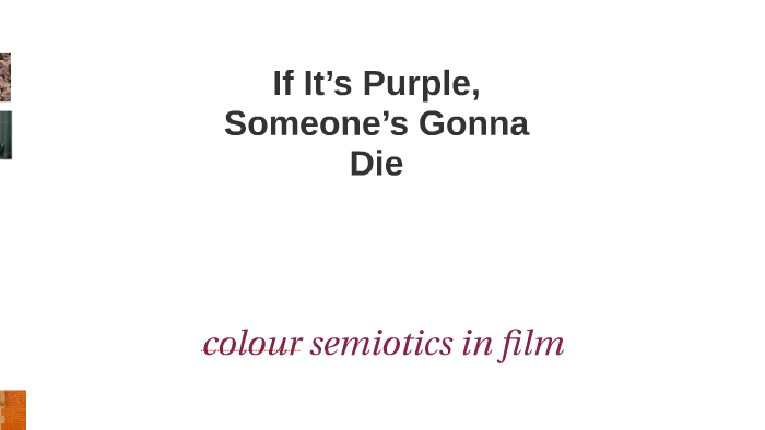 colour semiotics in film by Dominika Agnieszka on Prezi