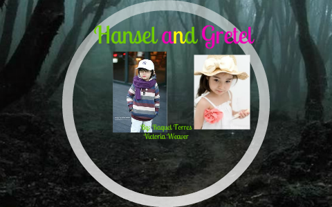 Hansel and Gretel by Raquel/Alexandria Torres