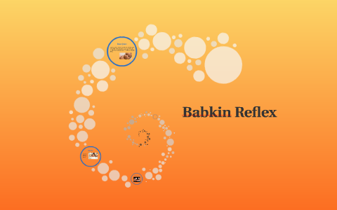 Babkin Reflex by Jessica Torres on Prezi