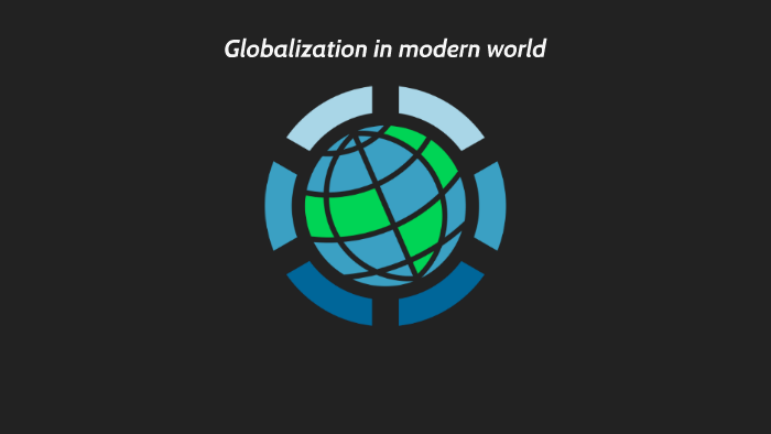 Globalization in modern world by Nik Aleksandrovich on Prezi