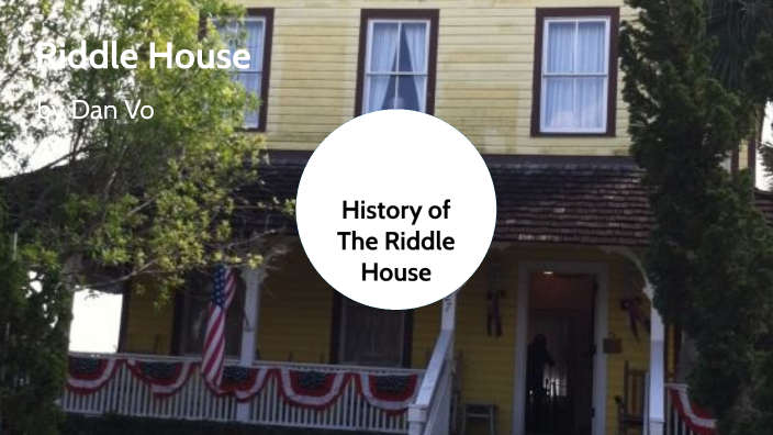 Riddle House by Dan Vo on Prezi