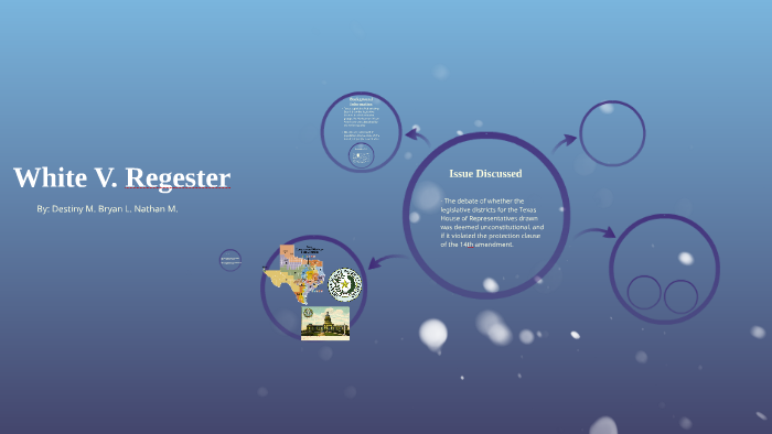 White V. Regester by Destiny Martinez on Prezi
