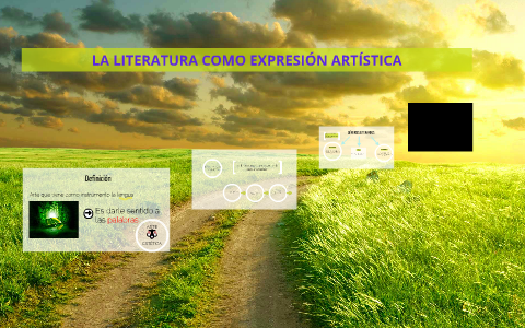 LA LITERATURA COMO EXPRESIÓN ARTÍSTICA by on Prezi