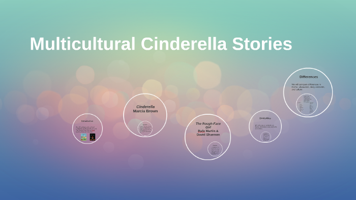 Multicultural Cinderella Stories by Amanda Grell on Prezi