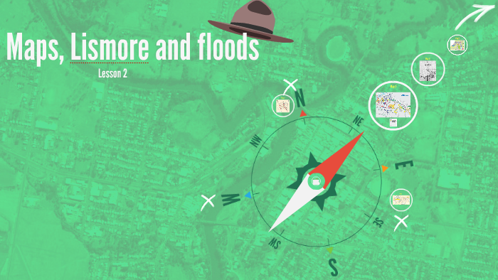 Maps, Lismore and floods Lesson 2 by Brett Hender on Prezi