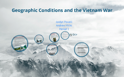 Geography in the Vietnam War by Jordyn Michala on Prezi