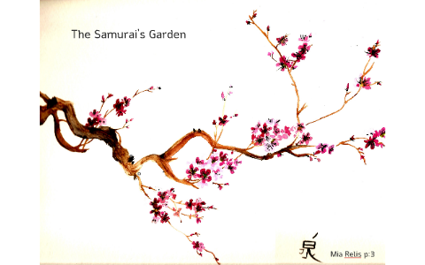 The Samurai's Garden by Joyce Guerra on Prezi