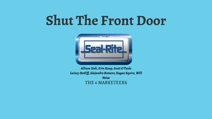 Shut The Front Door- Seal Rite Door by Lainey Ratliff