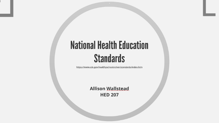 National Health Education Standards by Allison Wallstead on Prezi