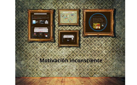 Motivación inconsciente by Camila P. Pérez Vizcaíno on Prezi