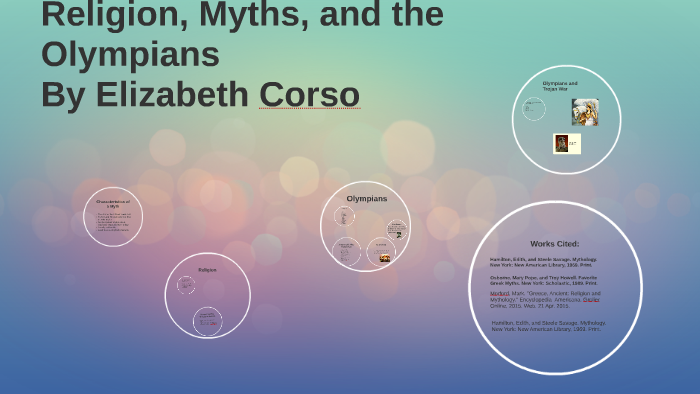 Religion, Myths, and the Olympians by Elizabeth Corso on Prezi