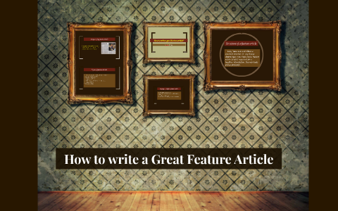How to write a good feature article? by Haruka Kawazoe on Prezi