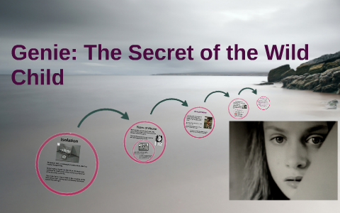 Genie: The Secret of the Wild Child by Shauna Kelly on Prezi