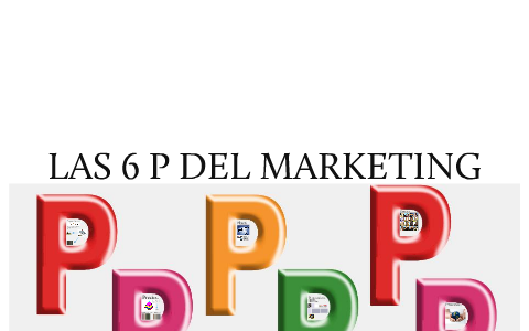Las 6 P del Marketing by criss caves on Prezi