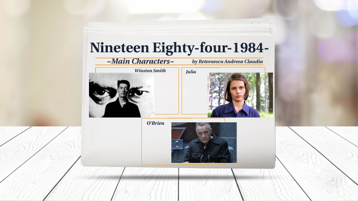 George Orwell 1984, Main Characters by Andreea Andre on Prezi