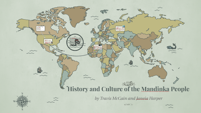 History and Culture of the Mandinka People by Travis McCain on Prezi