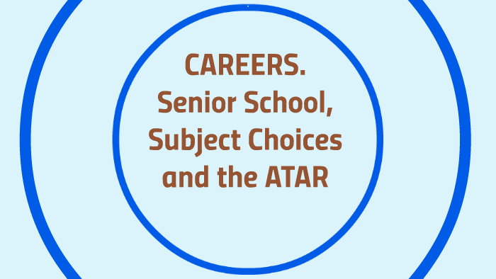 Senior School, Subject Choices and the ATAR by Andrew Harrisson on Prezi