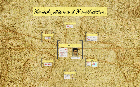 Monophysitism and Monothelitism by Emily Walter on Prezi