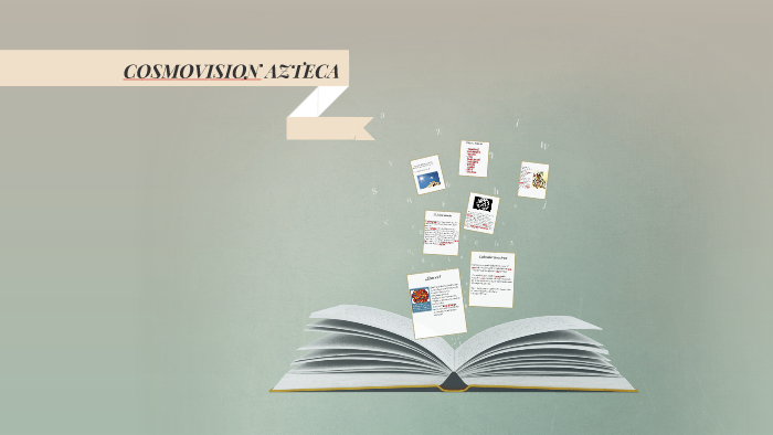 COSMOVISION AZTECA by javier gutierrez on Prezi