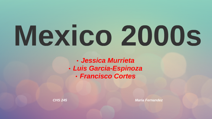 Mexico 2000s by on Prezi