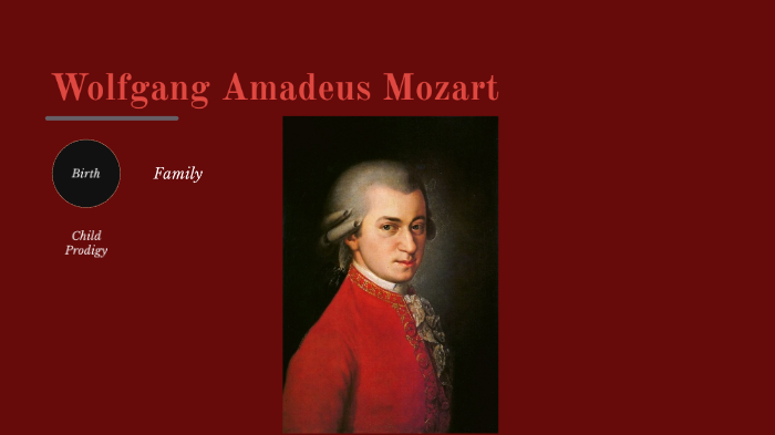 Wolfgang Amadeus Mozart by Brandon Houtz on Prezi