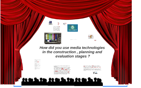How did you use media technologies in the construction, planning and ...