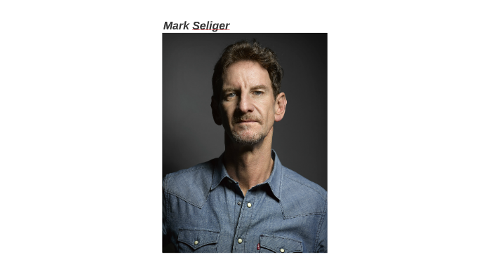 Mark Seliger by Michael Duke on Prezi