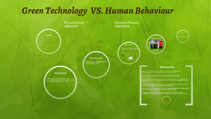Green Technology VS. Human Behaviour by Mostafa Kamar on Prezi