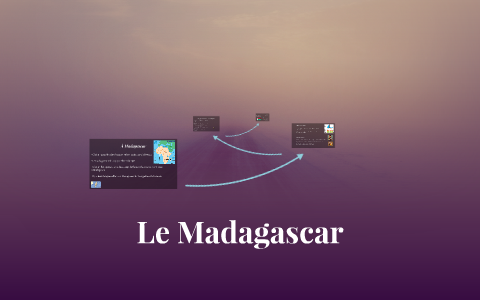 Le Madagascar by Kate Power on Prezi