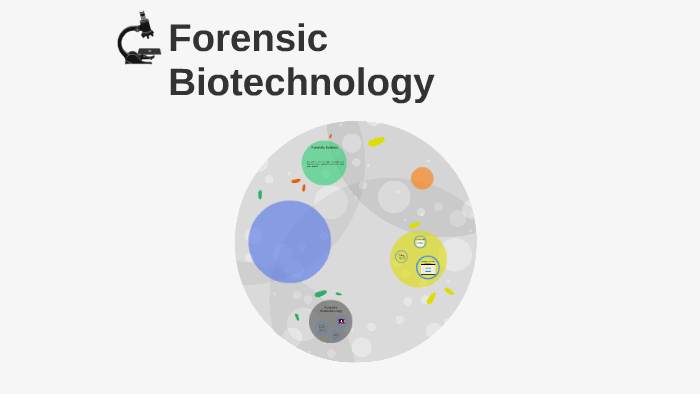 Forensic Biotechnology by Bilge Musaağaoğlu on Prezi