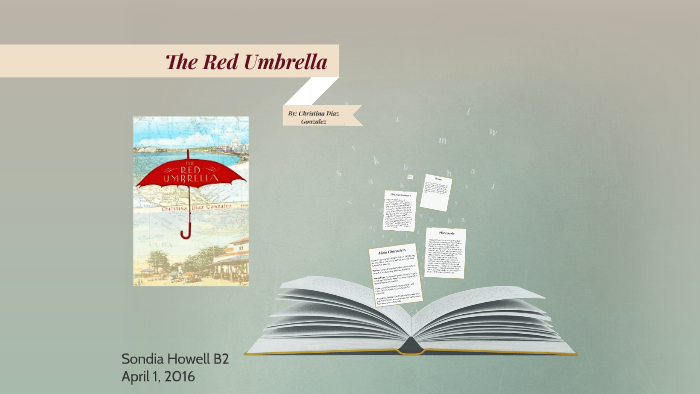 The Red Umbrella by Sondia Howell on Prezi