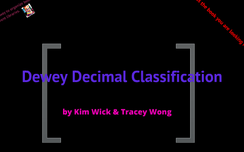 Dewey Decimal Classification (DDC) by Tracey Carayol on Prezi