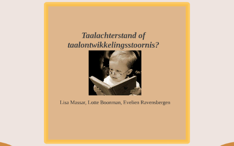 Taalachterstand of taalontwikkelingsachterstand by on Prezi