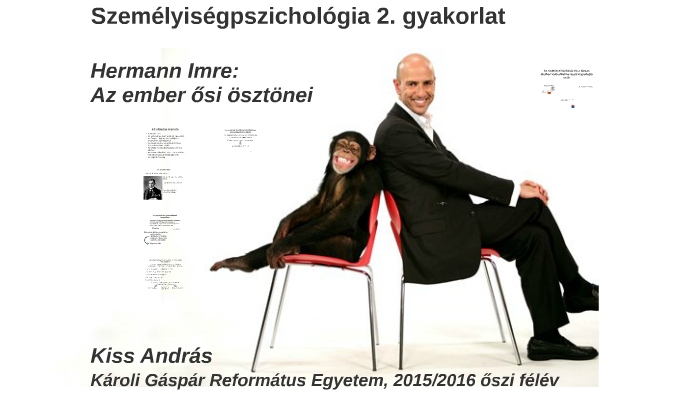 Hermann Imre - Az ember ősi ösztönei by András Kiss on Prezi
