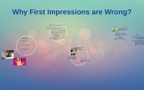 Why First Impressions are Wrong? by wrrc12 nikitina on Prezi