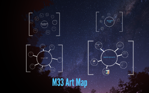 M33 Art Map by Stephanie Martinelli on Prezi