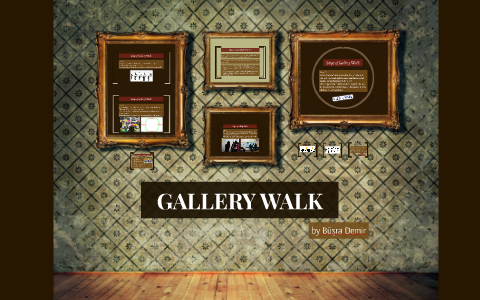 Gallery Walk by on Prezi