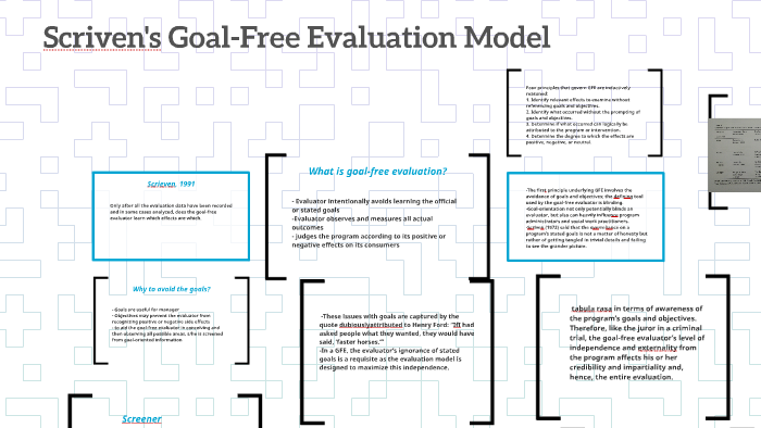 Scriven's Goal-Free Evaluation Model by Kübra ŞIK on Prezi