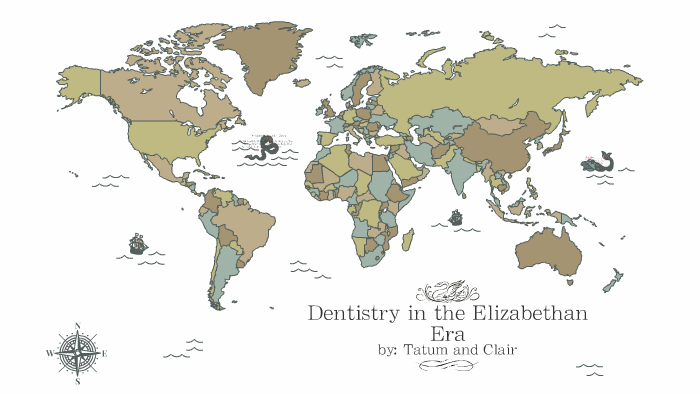 Dentistry in the Elizabethan Era by Tatum Clark on Prezi