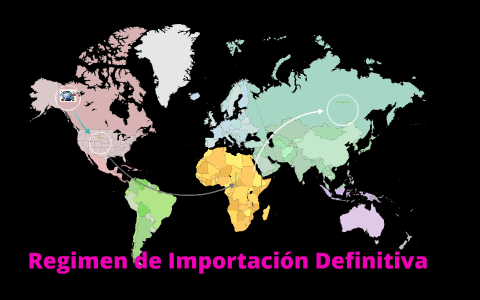 Regimen de importacion definitiva by ivett Álvarez on Prezi