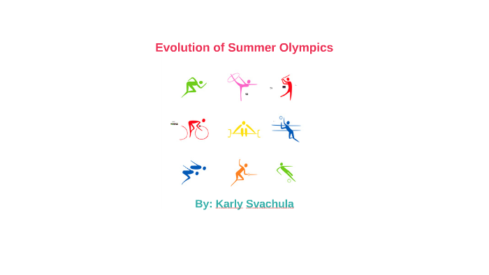 Evolution of Olympics by Karly Svachula on Prezi