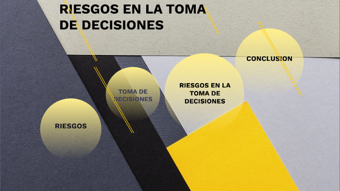 Riesgos de la toma de decisiones by Sebastian Castillo on Prezi