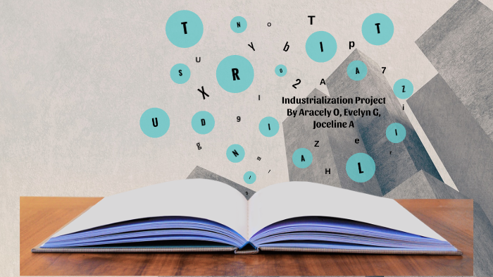 Industrialization Acrostic Project by Aracely Olvera Banda on Prezi