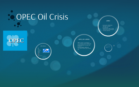 OPEC Oil Crisis by natalie graham on Prezi