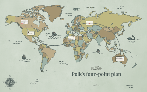 Polk's four-point plan by Eric Morales on Prezi