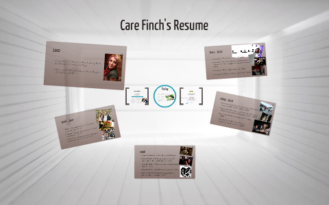 Care Finch Resume by Care Finch on Prezi