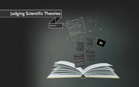 Chapter 10: Judging Scientific Theories by Christina Moody on Prezi