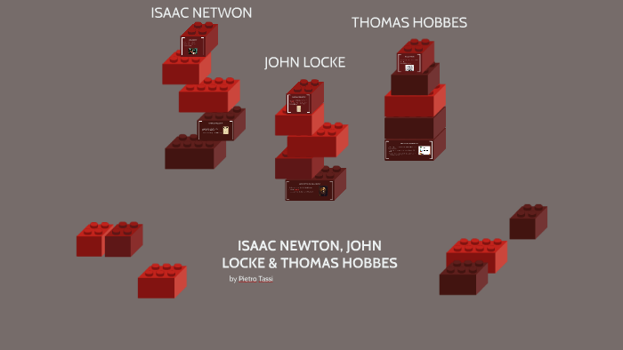 ISAAC NEWTON, JOHN LOCKE & THOMAS HOBBES by Pietro Tassi on Prezi