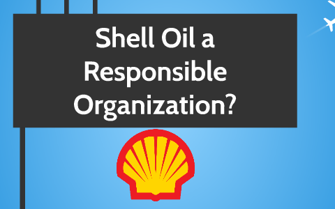 Shell oil and Ethics by sabrina chianelli on Prezi