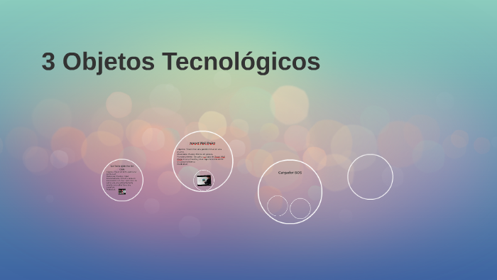 3 Objetos Tecnológicos by vicirk f,fdlkfl on Prezi